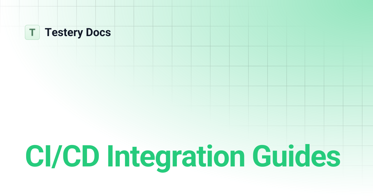 Ci Cd Integration Guides Testery Docs