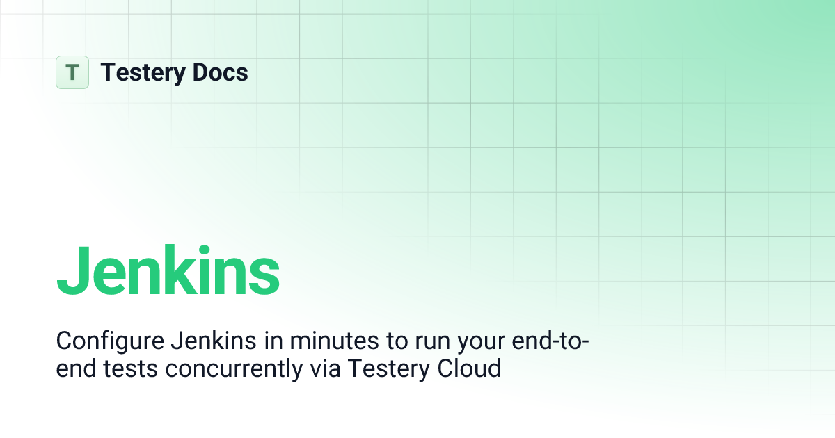 Jenkins | Testery Docs